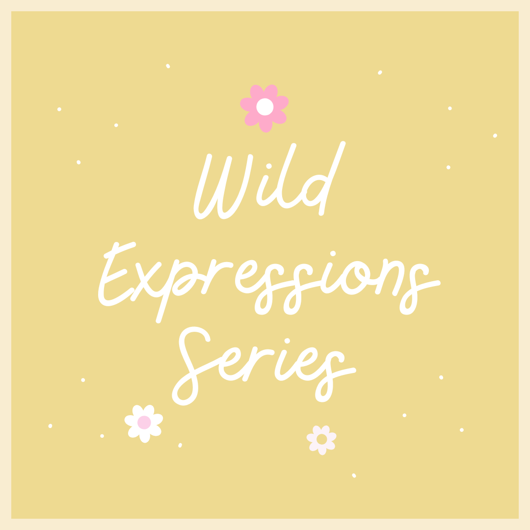 WILD EXPRESSIONS SERIES – Darla's Fairy Tails